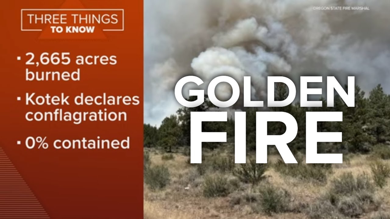 Golden Fire in Southern Oregon at 2,665 acres, prompts Level 3 ...