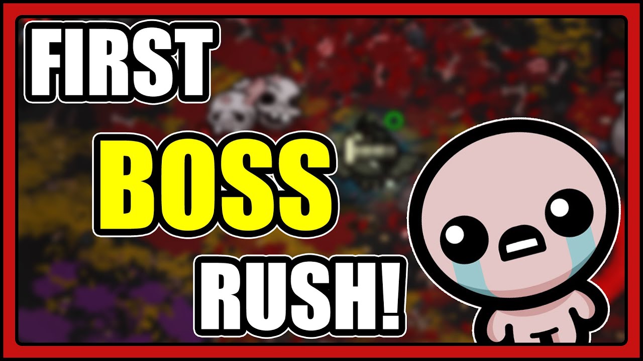 Binding of Isaac - Boss Rush! First Time! - YouTube