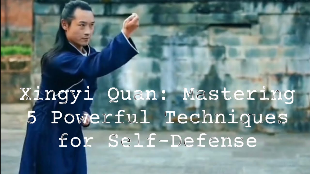 Xingyi Quan's Secret Toolbox: 5 Essential Techniques for Self-Defense - YouTube