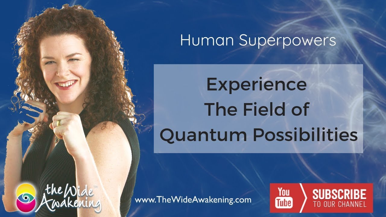 Experience the Field of Quantum Possibilities - YouTube