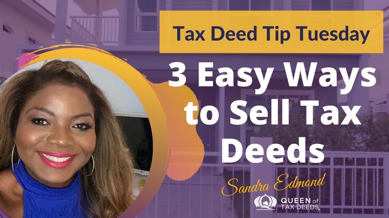 Tax Deed Tip Tuesday: 3 easy ways to sell tax deeds - YouTube