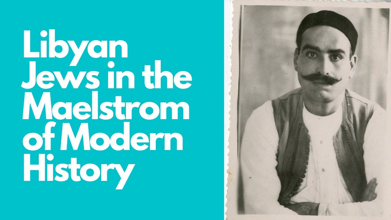 Libyan Jews in the Maelstrom of Modern History - YouTube
