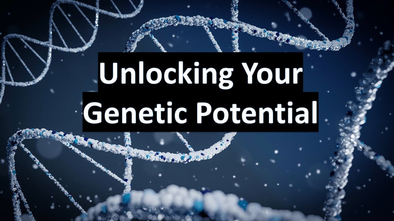 Unlocking your Genetic Potential - YouTube