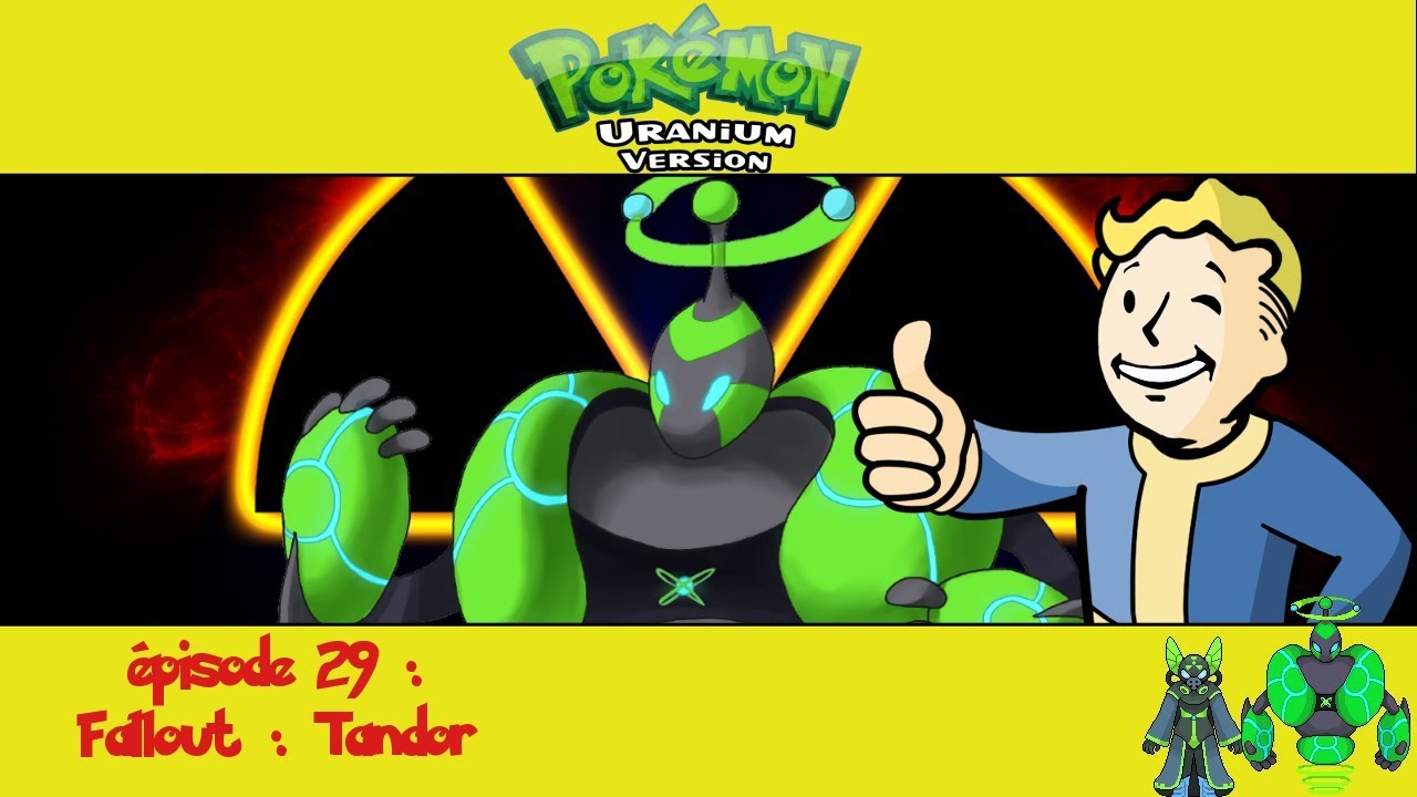 Pokémon Uranium épisode 29 : Fallout : Tandor - YouTube