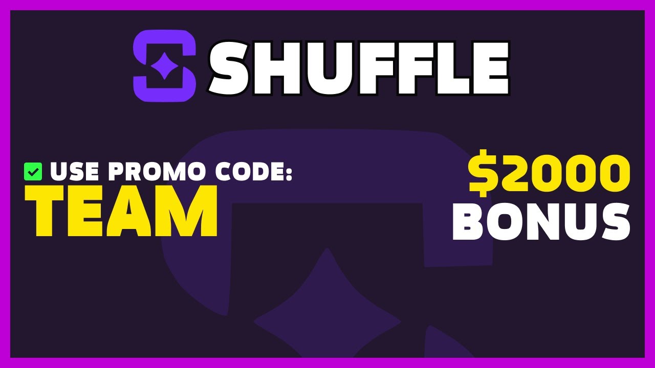 SHUFFLE PROMO CODE - TEAM | 100% BONUS UP TO $1000 (Referral Code 2025 ...