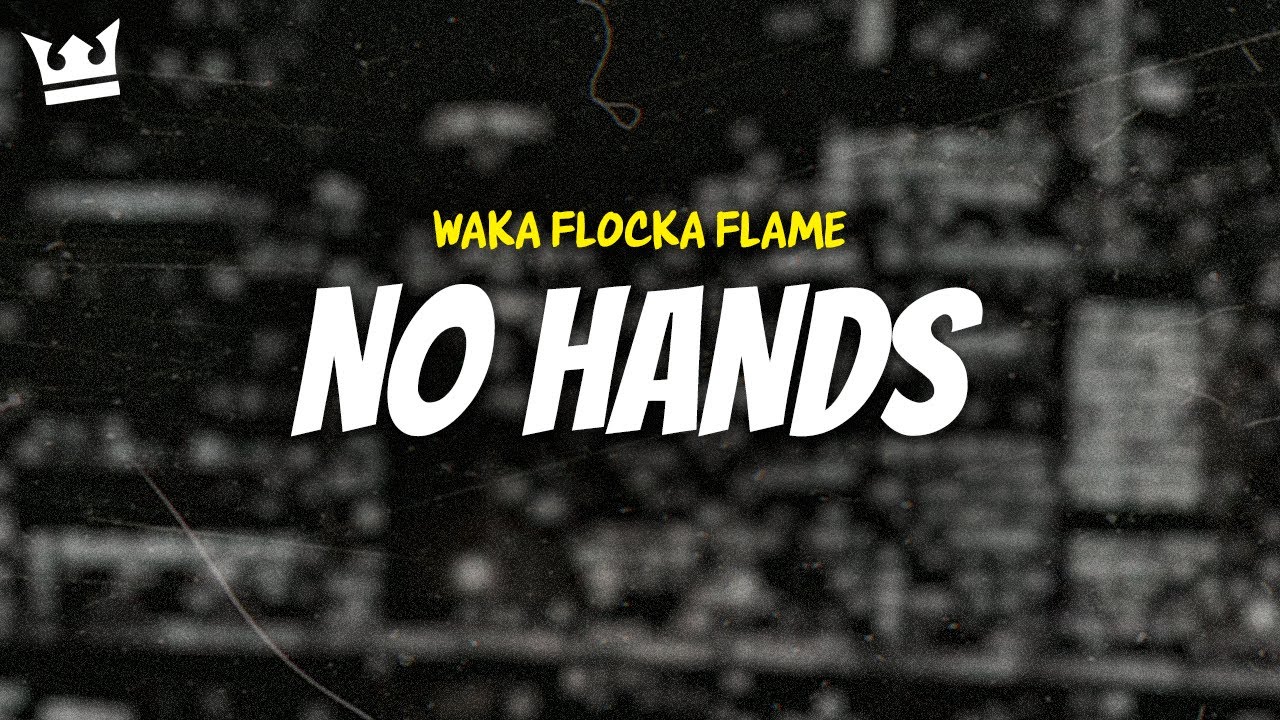 waka flocka flame, roscoe dash, wale - NO HANDS (LYRICS) - YouTube