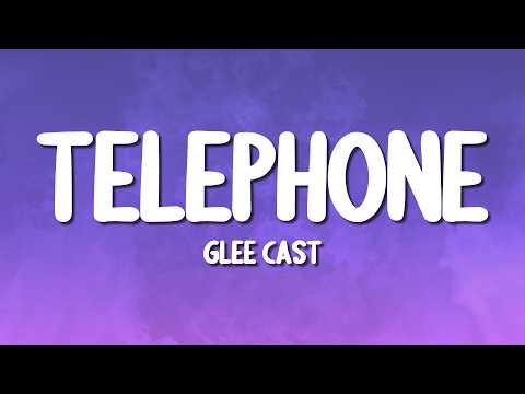 Glee Cast - Telephone (Lyrics)