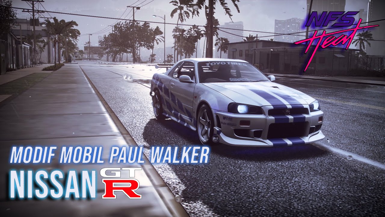 MODIFY NISSAN R34 GTR - ala mobil PAUL WALKER (Need For Speed Heat ...