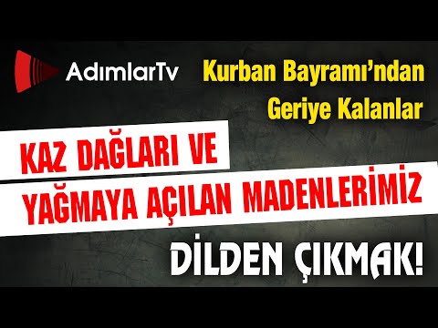 HAFTAYA BAKIŞ -1: Kurban Bayramı / Kaz Dağları / Putlaştırma