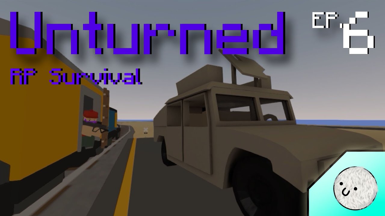 UNTURNED RP Survival Season 2 Ep.6 "The Treck Across the Continent ...