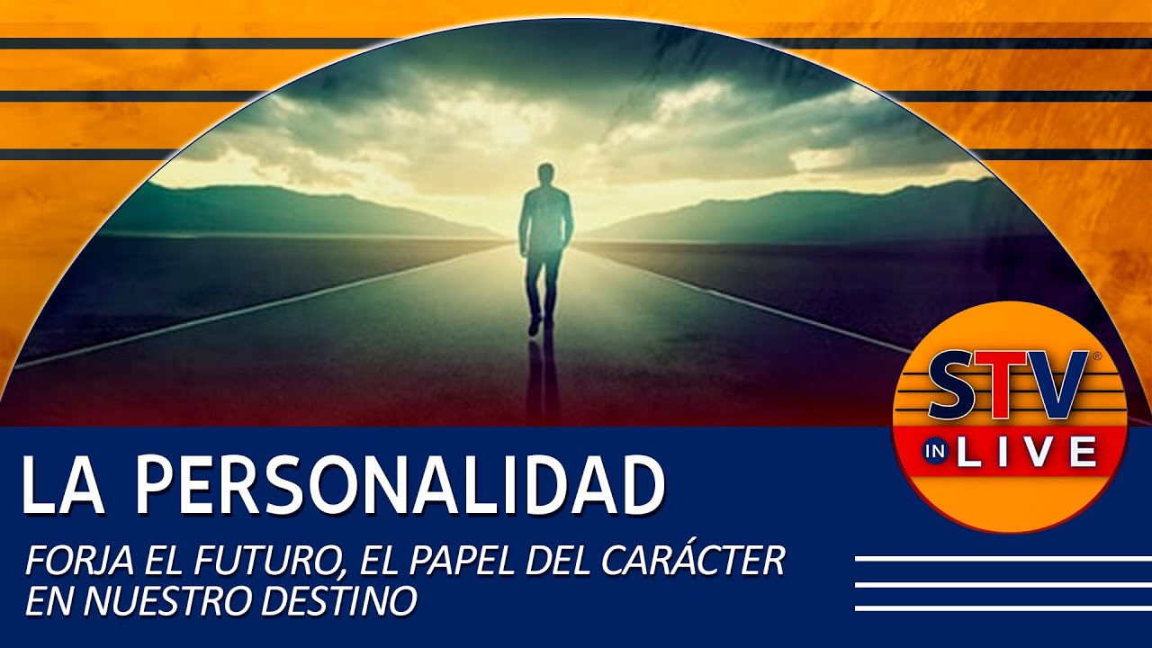 LA PERSONALIDAD FORJA EL FUTURO: EL PAPEL DEL CARÁCTER EN NUESTRO ...