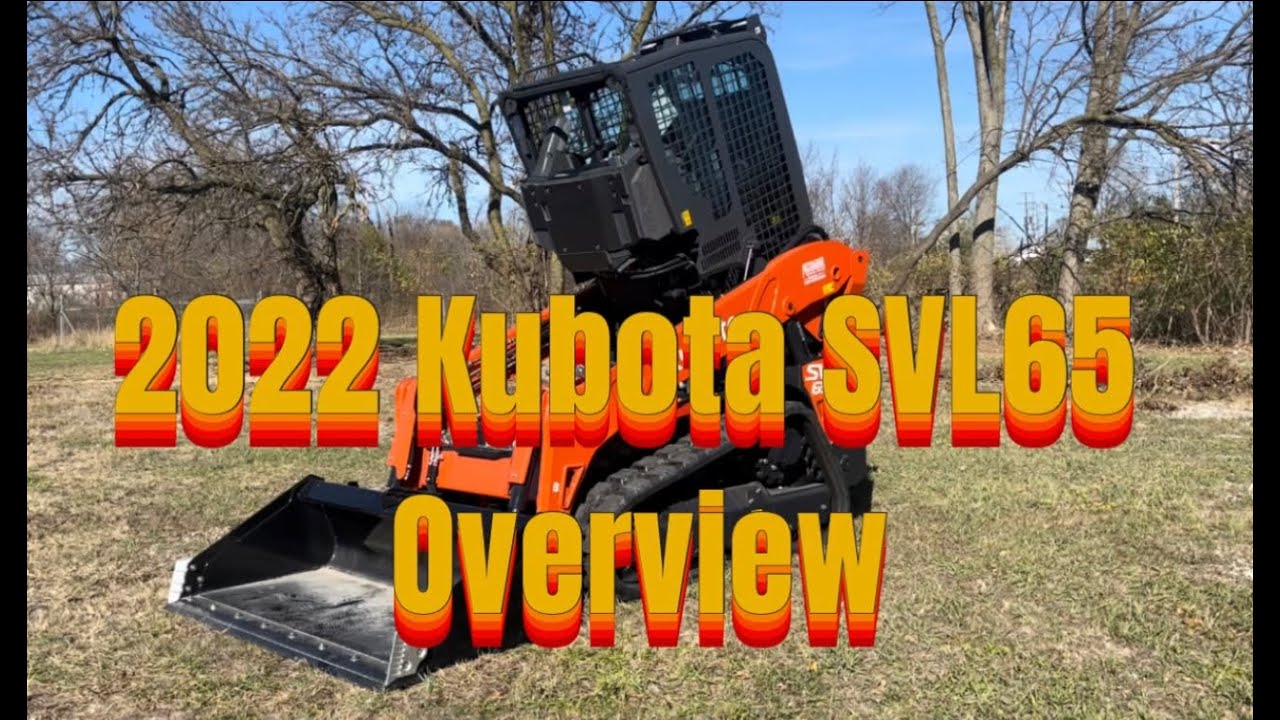 2022 Kubota SVL65-2 Skid Steer Overview - YouTube