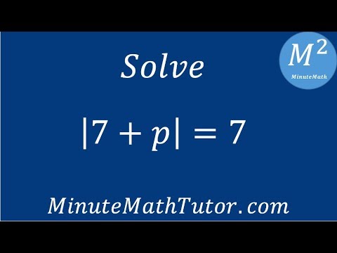 Solve |7+p|=7 - YouTube