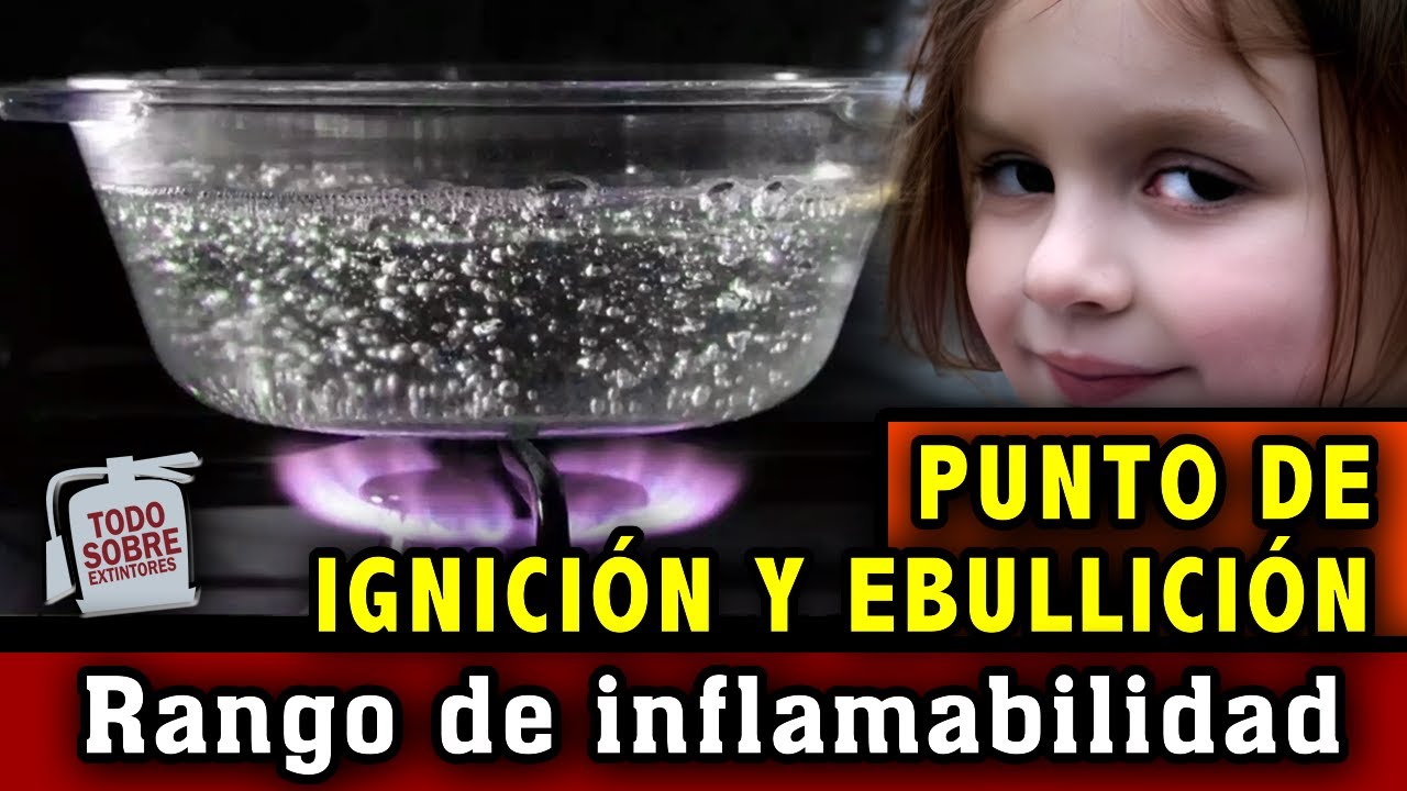 Punto de ignición, ebullición y rango de inflamabilidad en líquidos ...