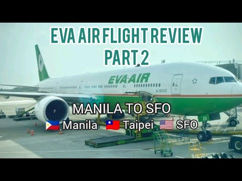 EVA Air Review Part 2 | Manila to SFO (layover in Taipei) | Sept 8 ...