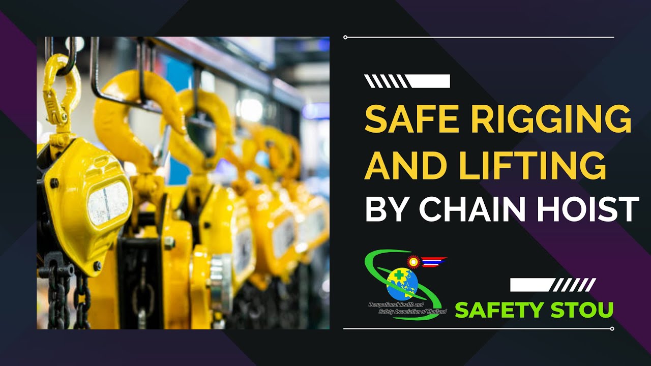 Topic9 Safe Rigging and Lifting by Chain Hoist : Safety Technical Skill ...