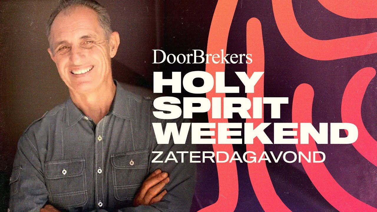 DoorBrekers Online | Holy Spirit Weekend Zaterdagavond | Met Dr. Leon ...