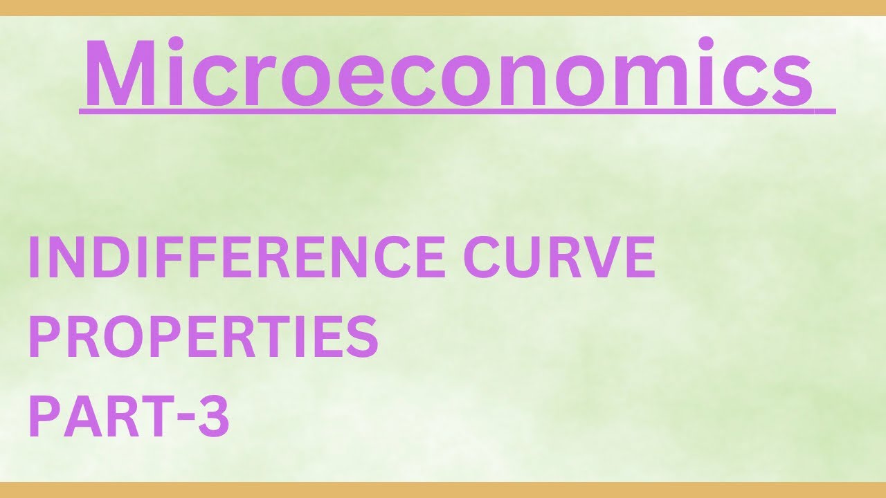 Class-11th, Microeconomics, topic-Properties of Indifference curve ...