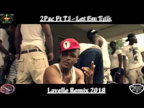 2Pac Let Em Talk Ft T.i (NEW) 2018 (Lavelle) - YouTube Music