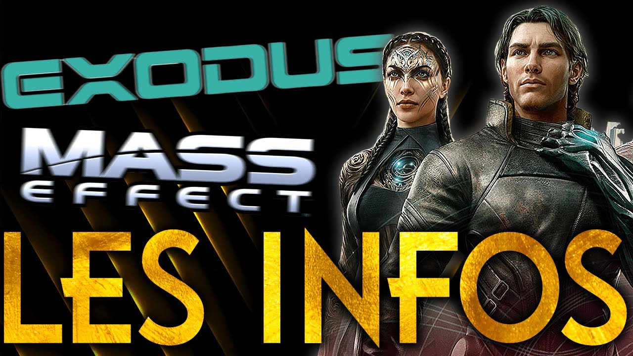 EXODUS est un MASS EFFECT NEXT-GEN 🔥 TOUTES les INFOS à SAVOIR sur ce ...