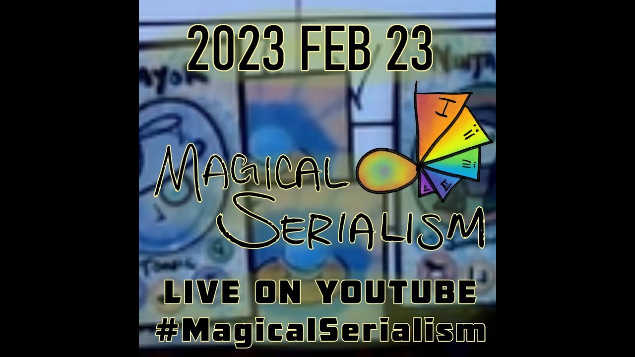 Magical Serialism 2023-02-23 - YouTube