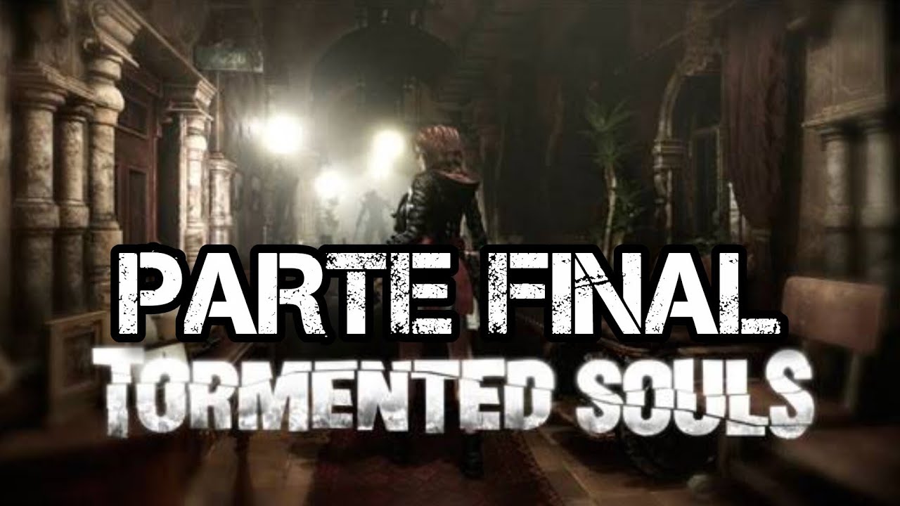 Tormented Souls - Se pone dificil avanzar - Parte Final - YouTube