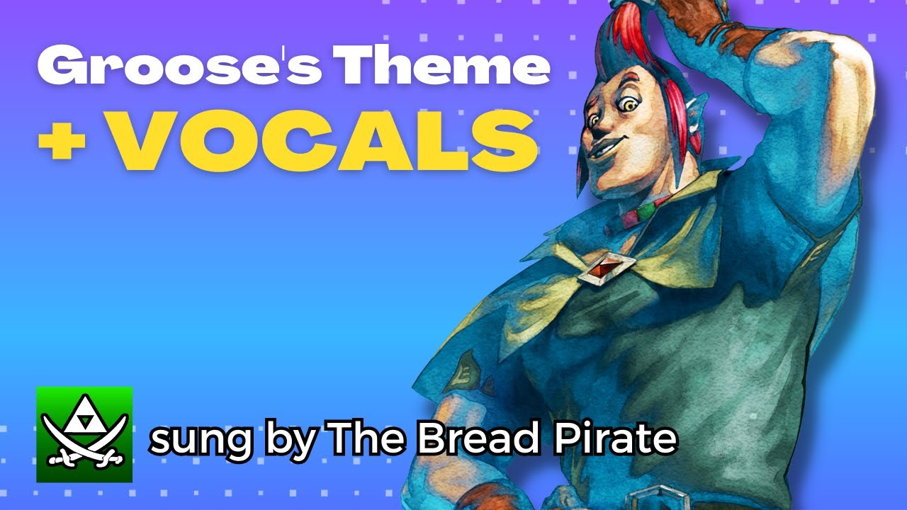 Groose's Theme + Lyrics Sung by @TheBreadPirate [Skyward Sword] - YouTube