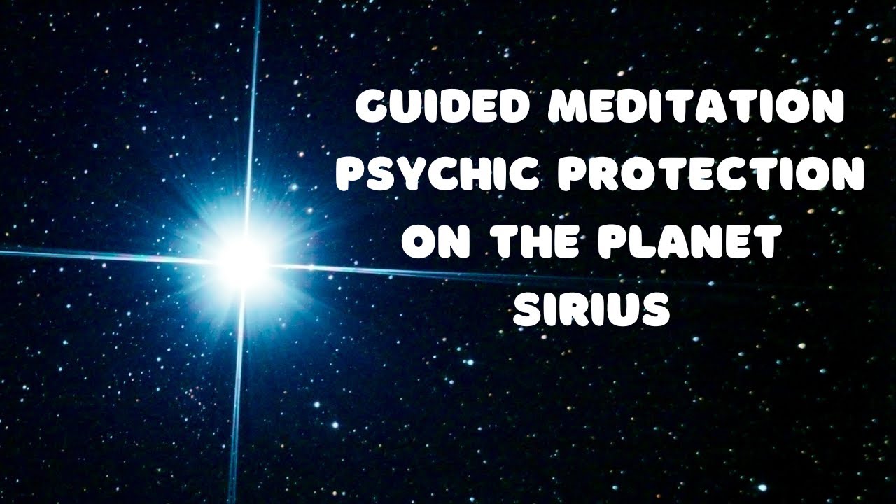 Guided Meditation Psychic Shield of Protection#Starseeds#Sirius# ...