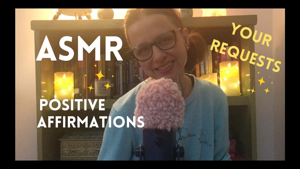 ASMR Positive Affirmations + Words of Encouragement | Your Requests ...