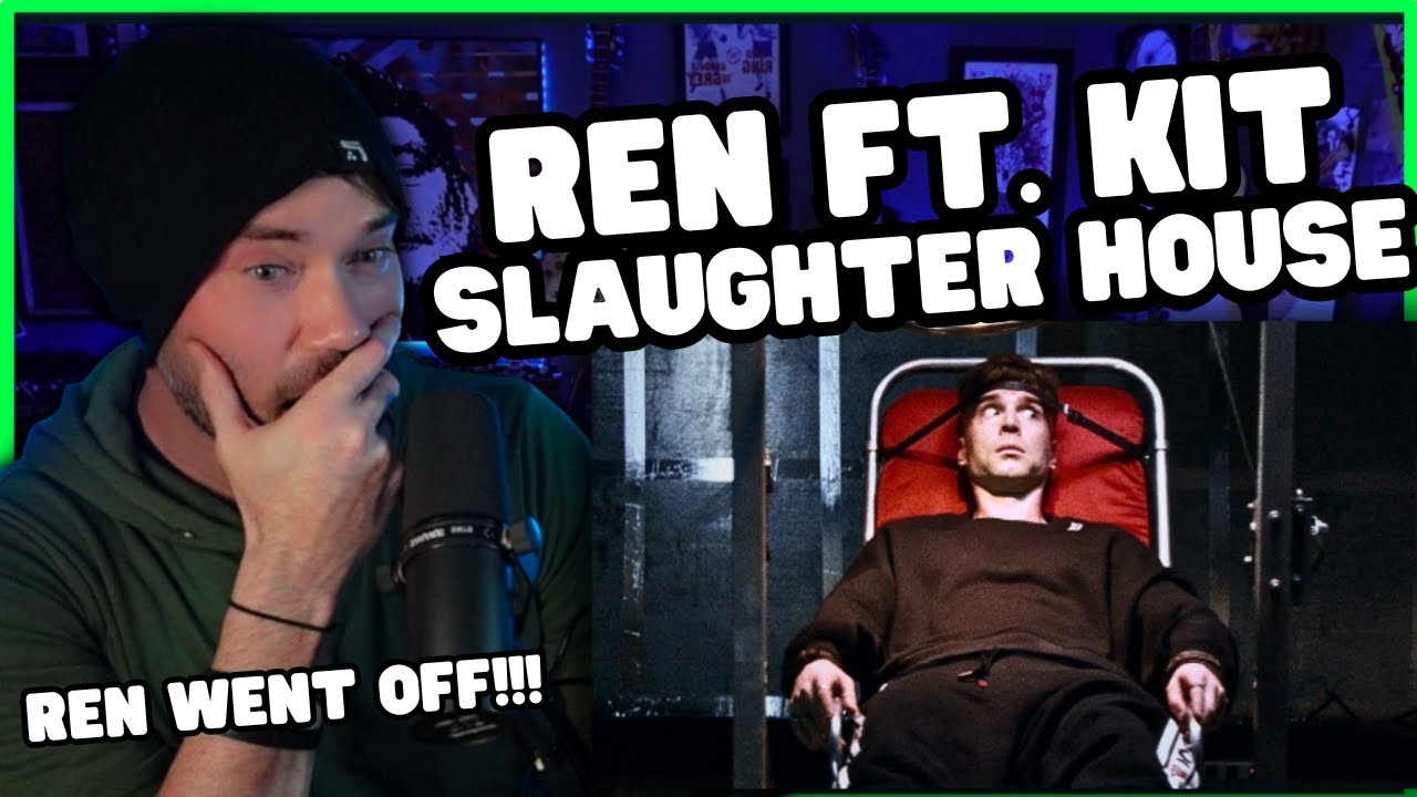 Metal Vocalist Reacts - Ren Ft. Kit - Slaughter House - YouTube