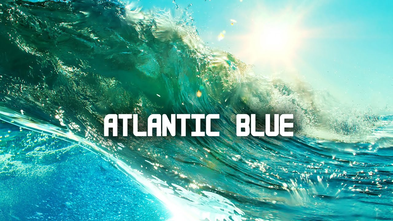 Atlantic Blue - YouTube