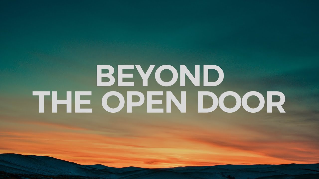 Beyond the Open Door - YouTube