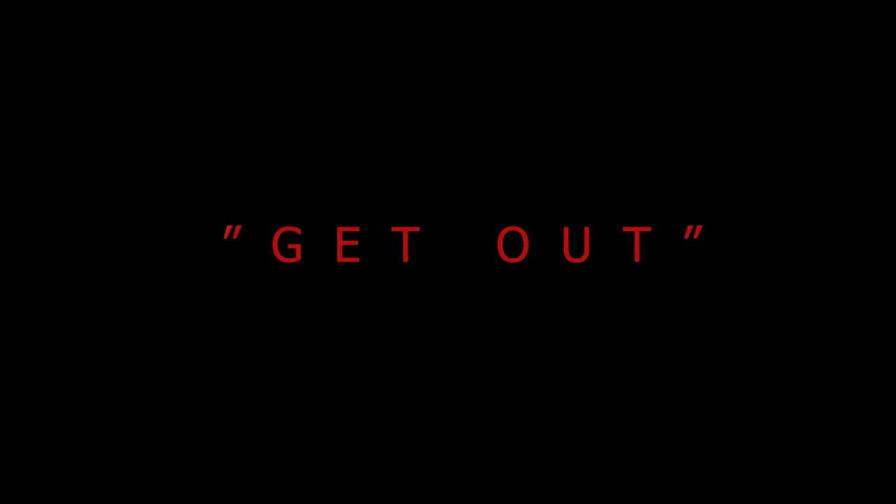 Get Out - YouTube