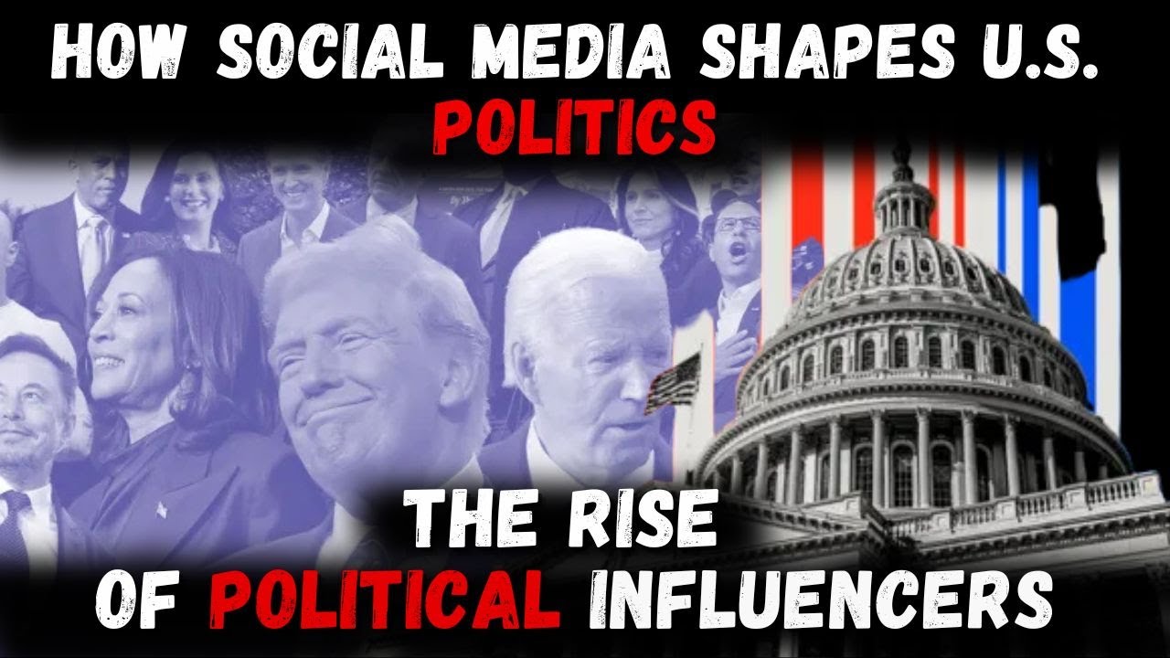 The Rise of Political Influencers | How Social Media Shapes U.S ...