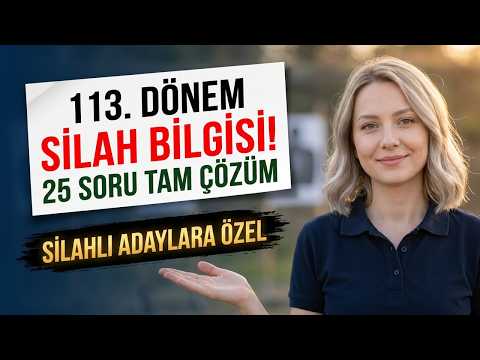 113. Dönem Özel Güvenlik Silah Bilgisi Soruları ve Cevapları