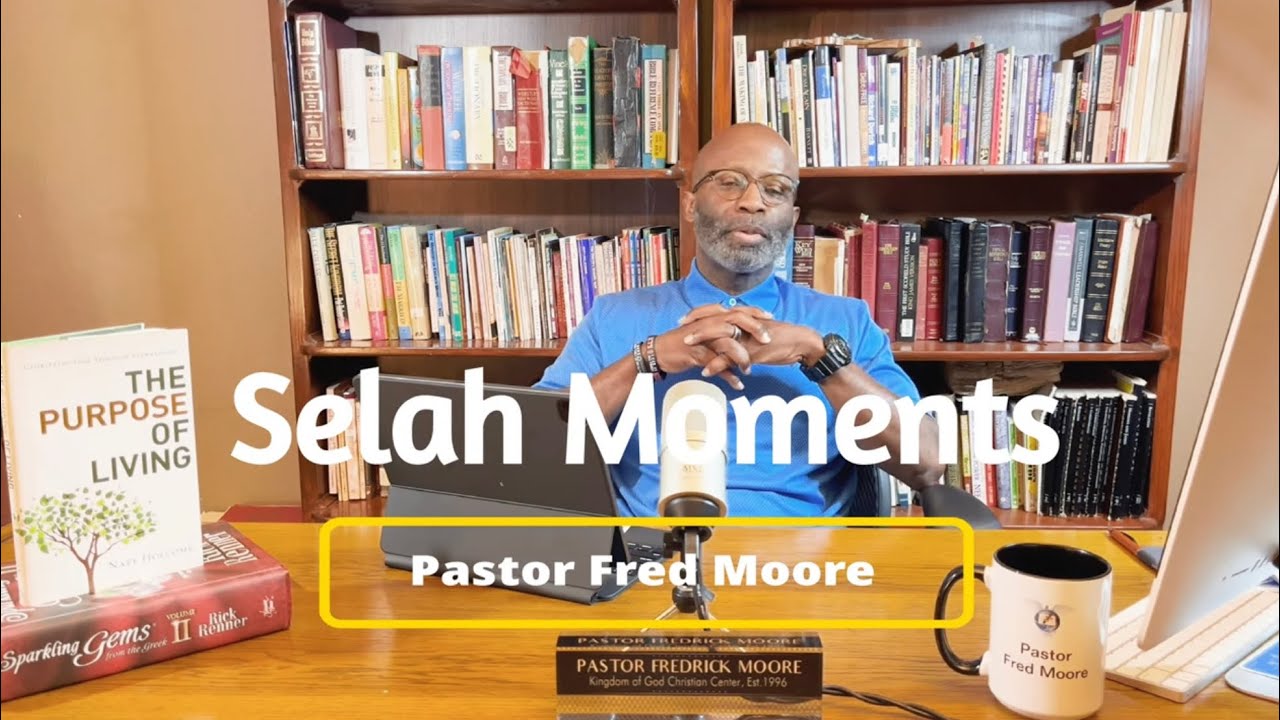 [Believe For Better Days To Come pt6] Selah Moments with Pastor Fred ...