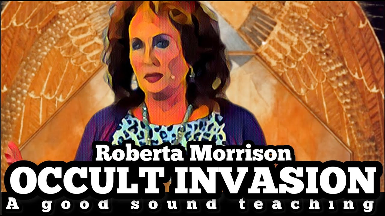 OCCULT INVASION - Roberta Morrison - YouTube