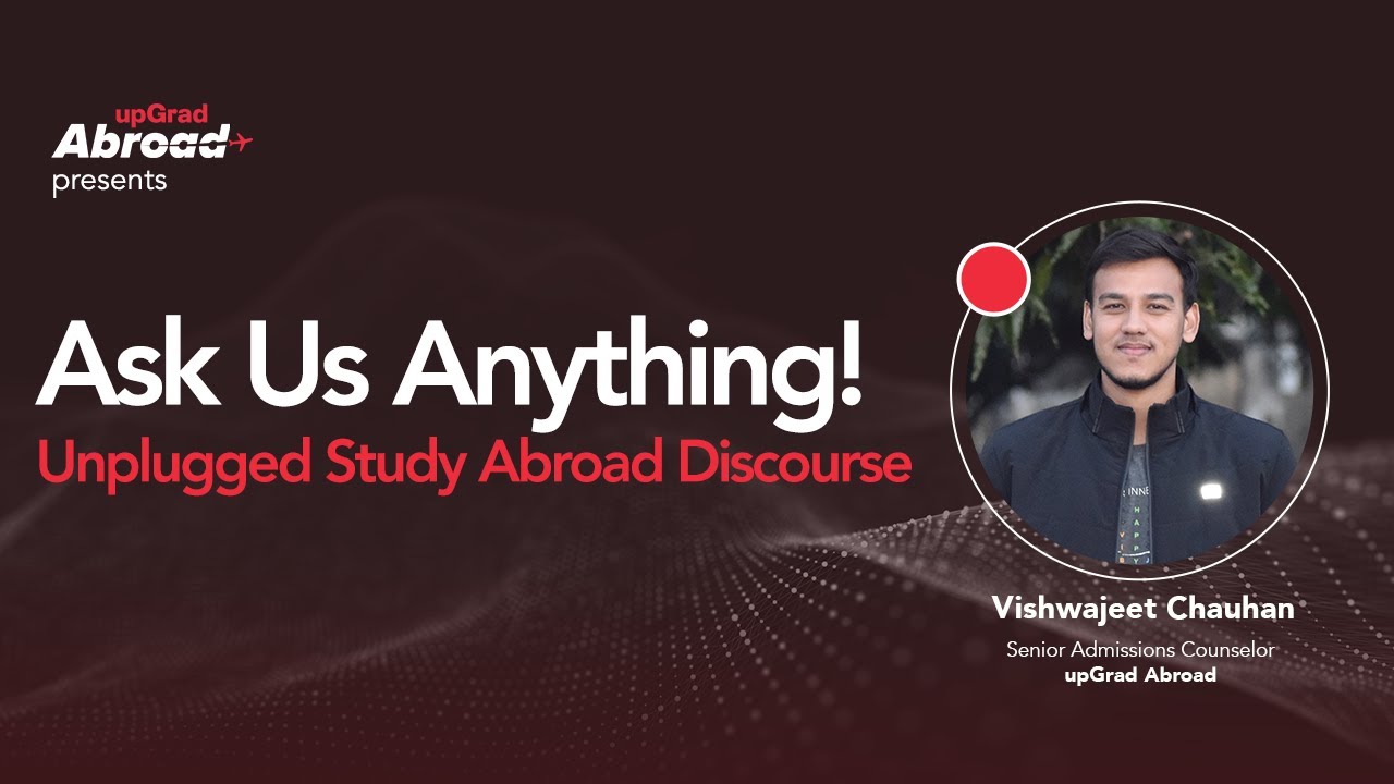 Ask Us Anything: Study Abroad Q&A with upGrad Abroad Experts || upGrad ...