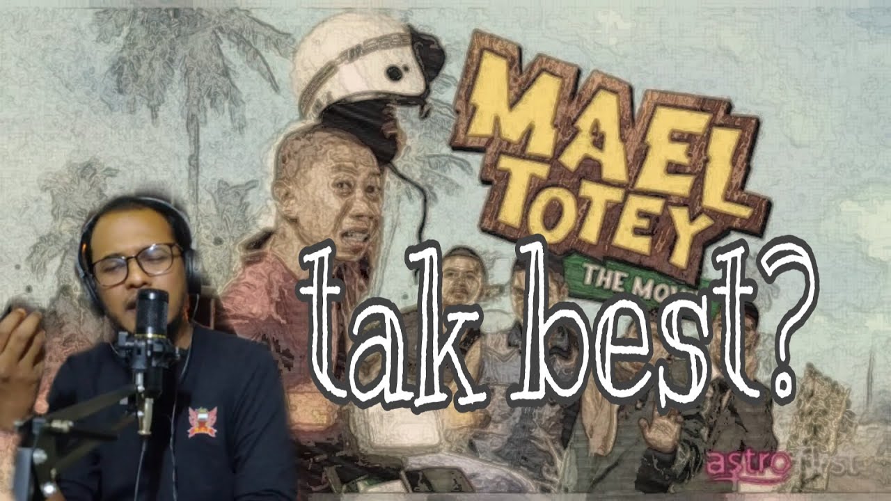 Mael Totey the movie : Review kepada Review - YouTube