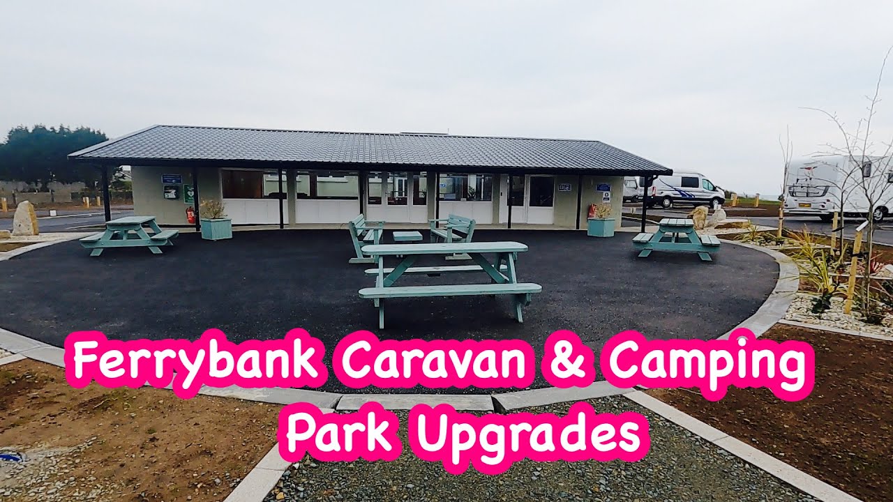 Upgrades at Ferrybank Caravan & Camping Park Wexford - YouTube