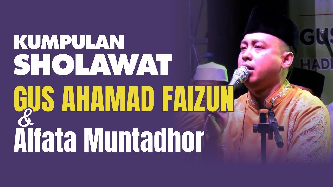KUMPULAN SHOLAWAT OPENING GUS AHMAD FAIZUN TERBARU 2024 - YouTube