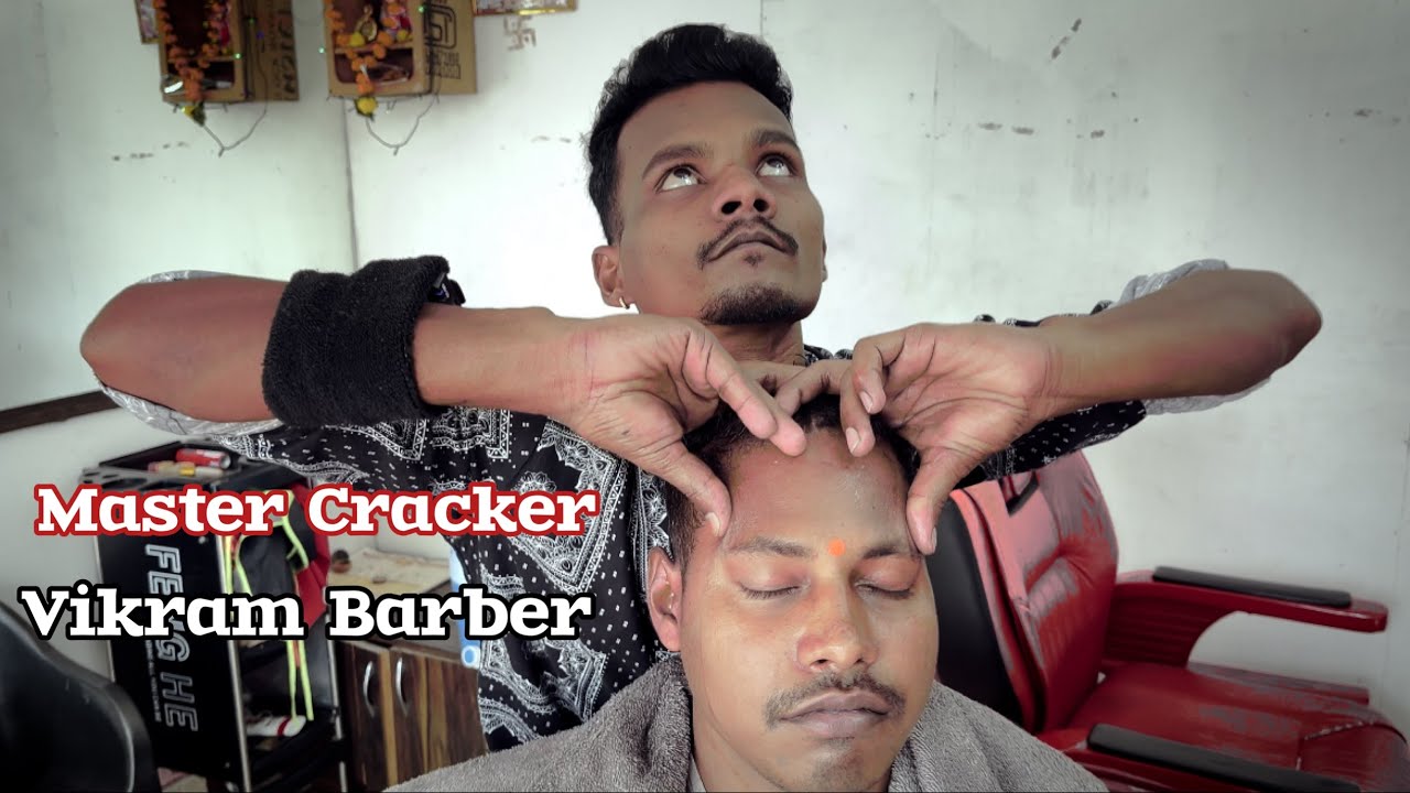 The Master Cracker Loud Neck Cracking Intense Head Massage | Vikram ...