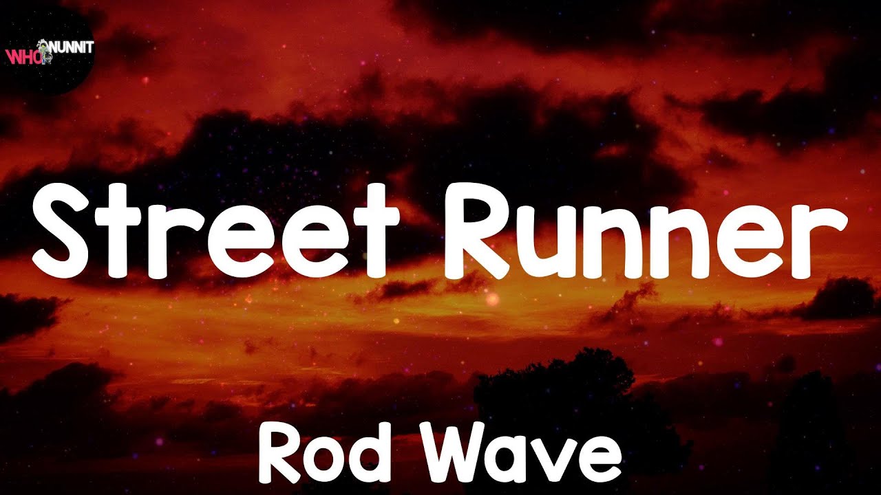 Street Runner (Lyrics) - Rod Wave - YouTube
