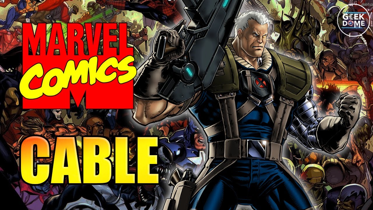 Cable | Marvel Comics Explained - YouTube