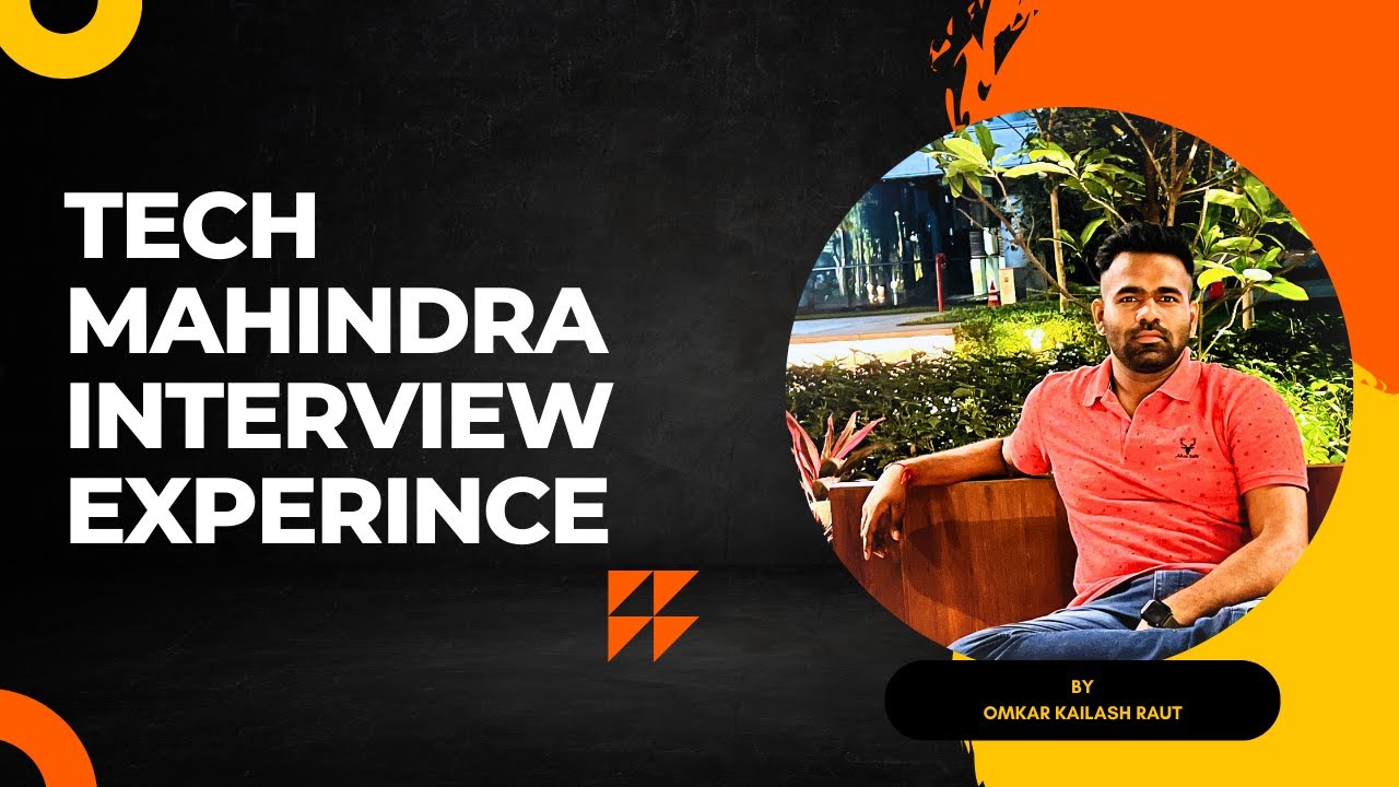 Tech Mahindra Interview Experience (Nov-Dec 2023): Complete Interview ...