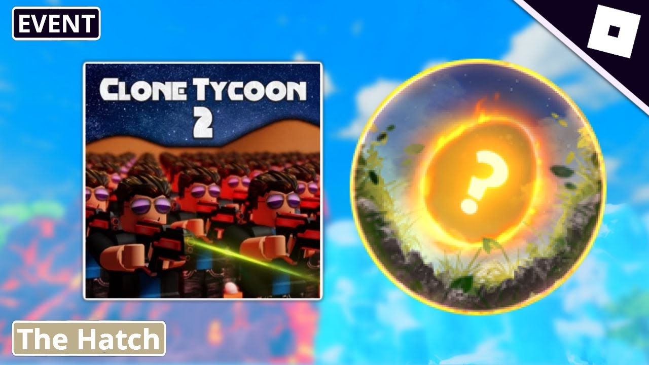 [EVENT] How to get the Light Egg in Clone Tycoon 2! | Roblox The Hatch ...