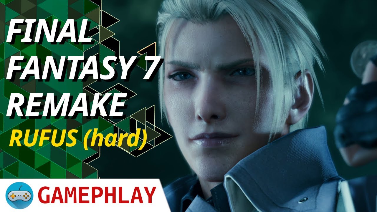 COMO DERROTAR RUFUS EM FINAL FANTASY 7 REMAKE - MODO HARD - YouTube