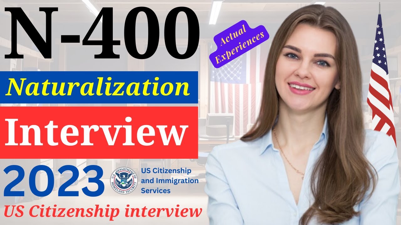 N400 Naturalization Interview 2023 | US Citizenship Interview and Test ...