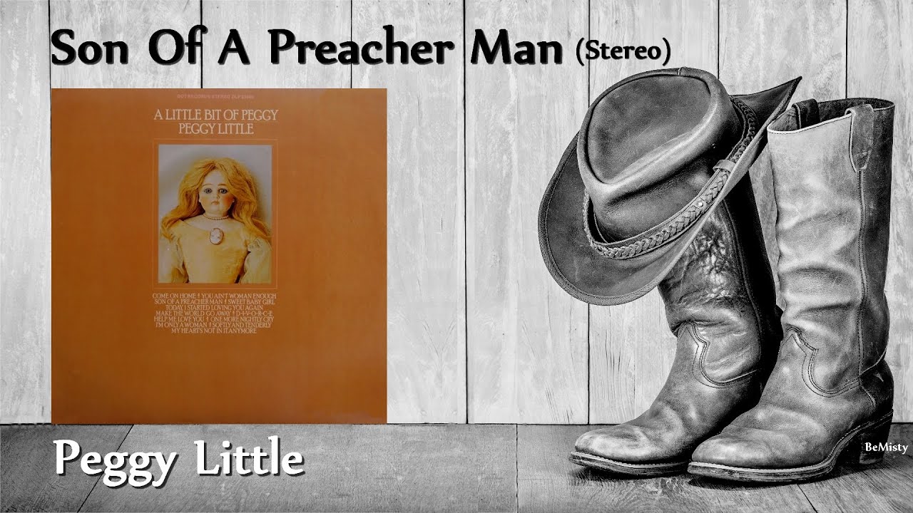 Peggy Little - Son Of A Preacher Man (Stereo) - YouTube