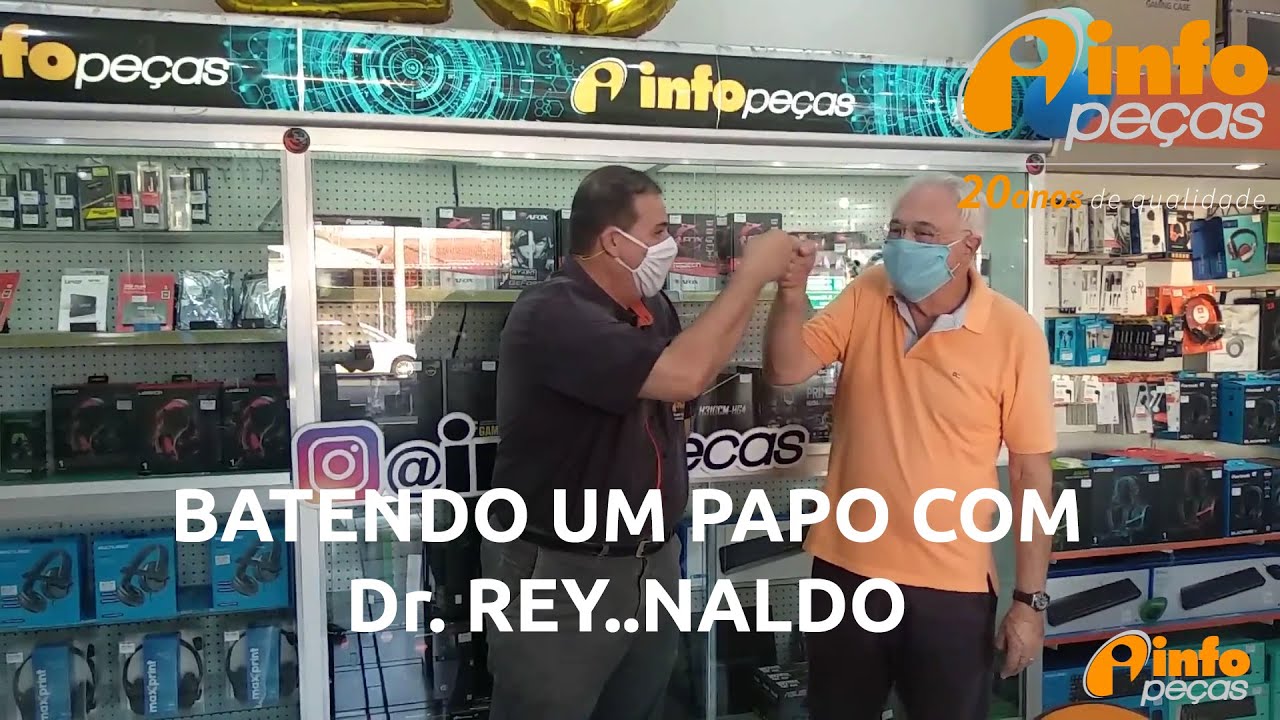 👨‍⚕️UM PAPO COM O DOUTOR REY...NALDO!👨‍⚕️ - YouTube
